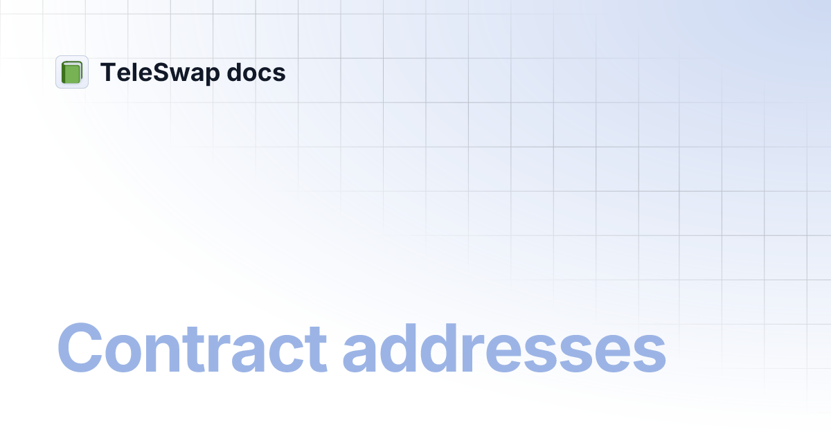 Contract addresses | TeleSwap docs