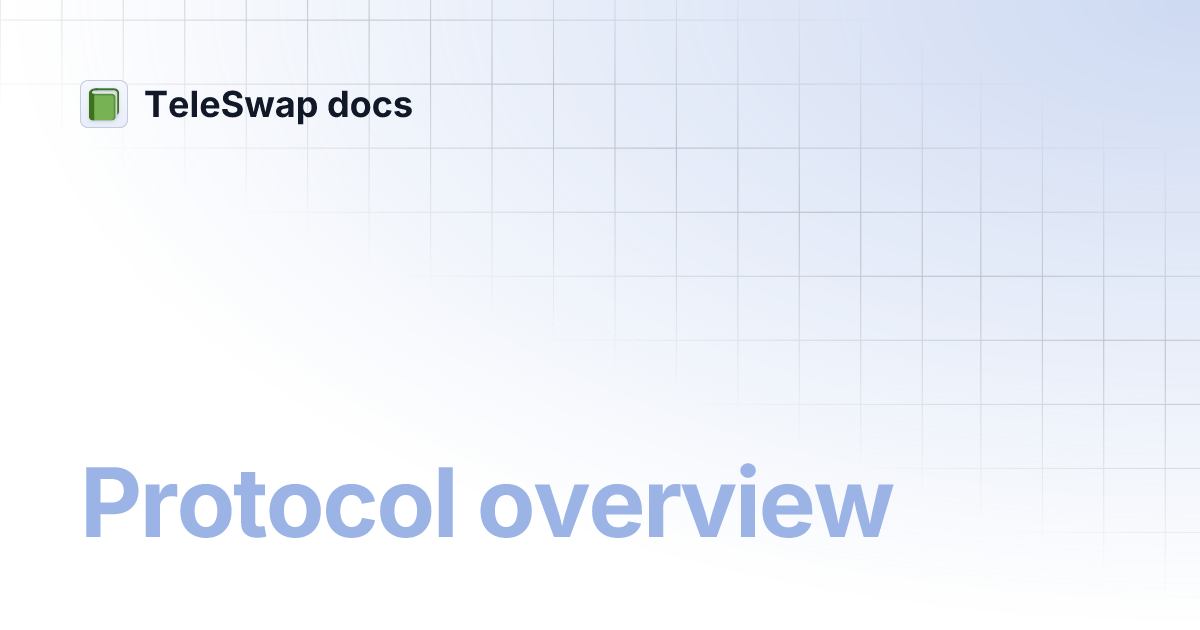 Protocol overview | TeleSwap docs